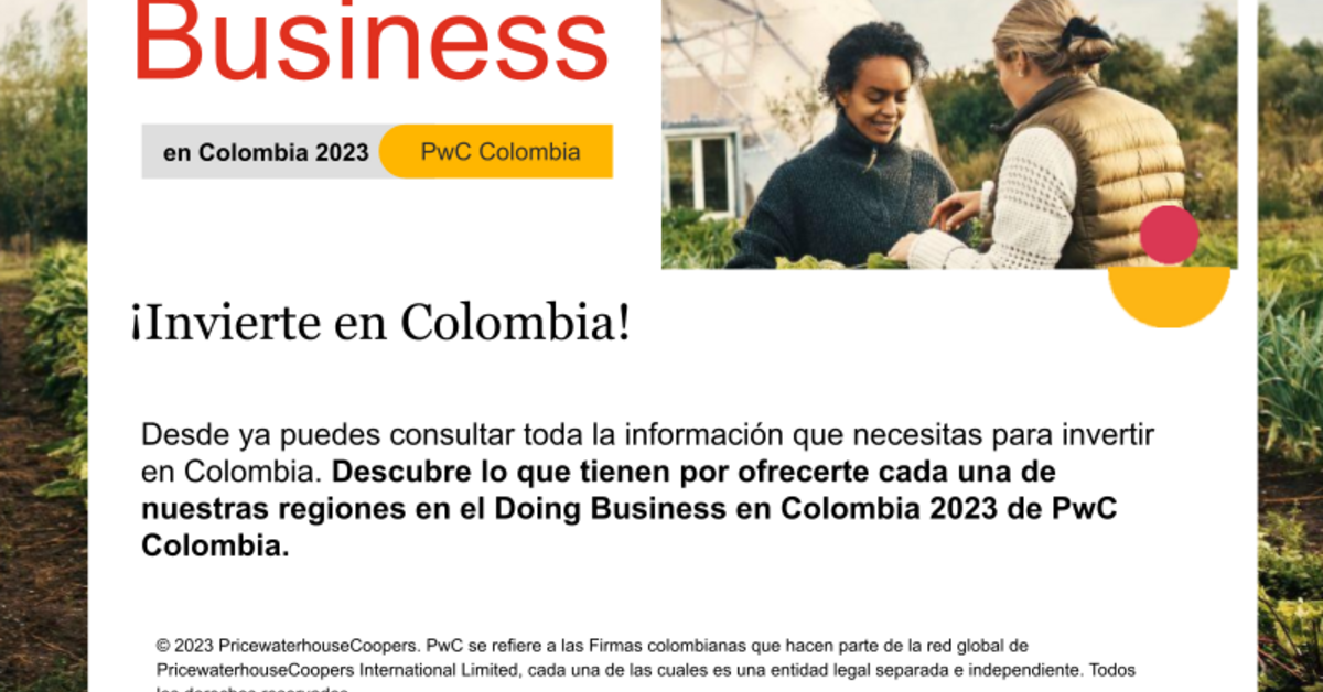 Doing Business par régions en Colombie en 2023, par PwC Colombia | CCI ...